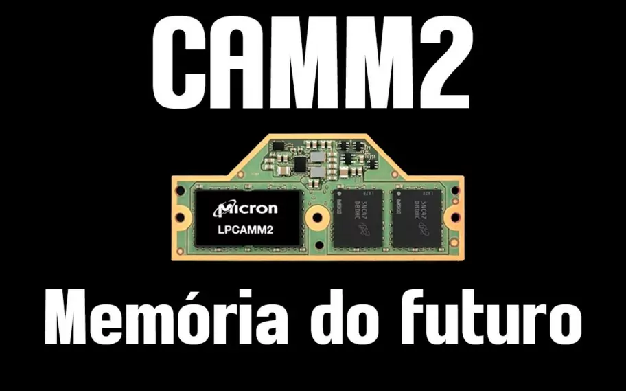 Memórias CAMM2: conheça o padrão do futuro de computadores